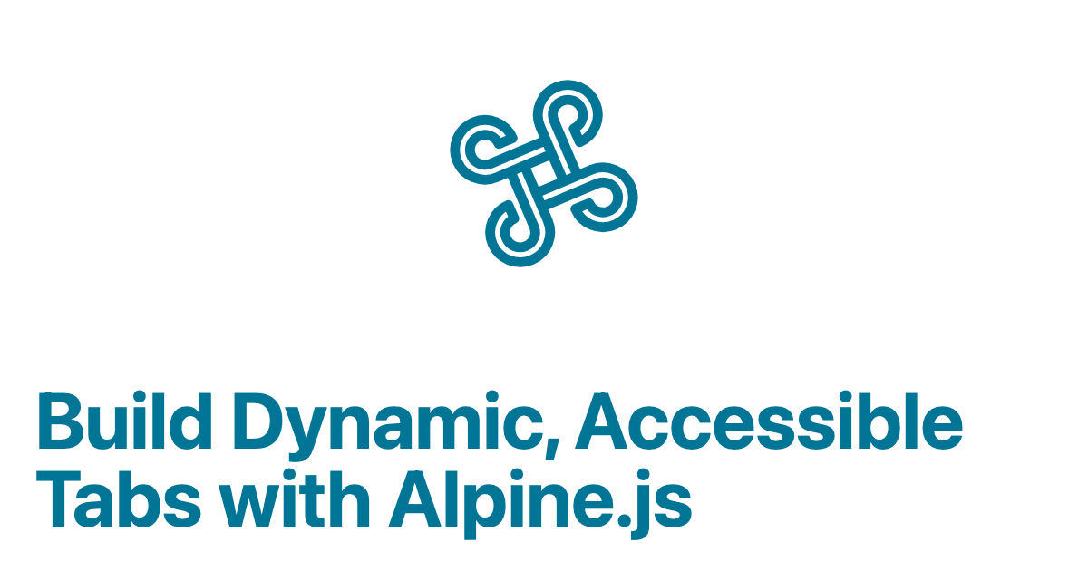 Create an Accessible Tabs Component with Alpine.js