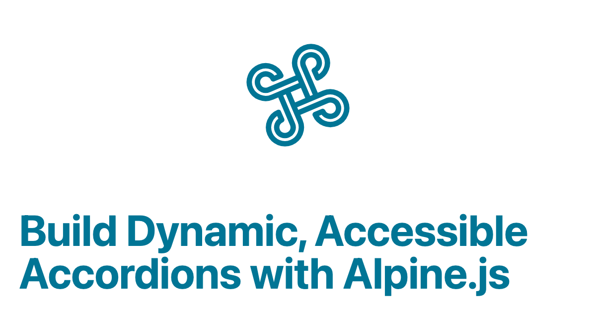Create an Accessible Accordion Component with Alpine.js