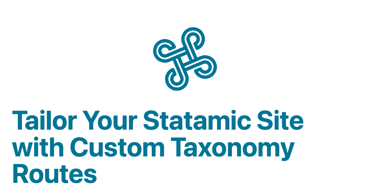 Customizing Taxonomy Routes in Statamic