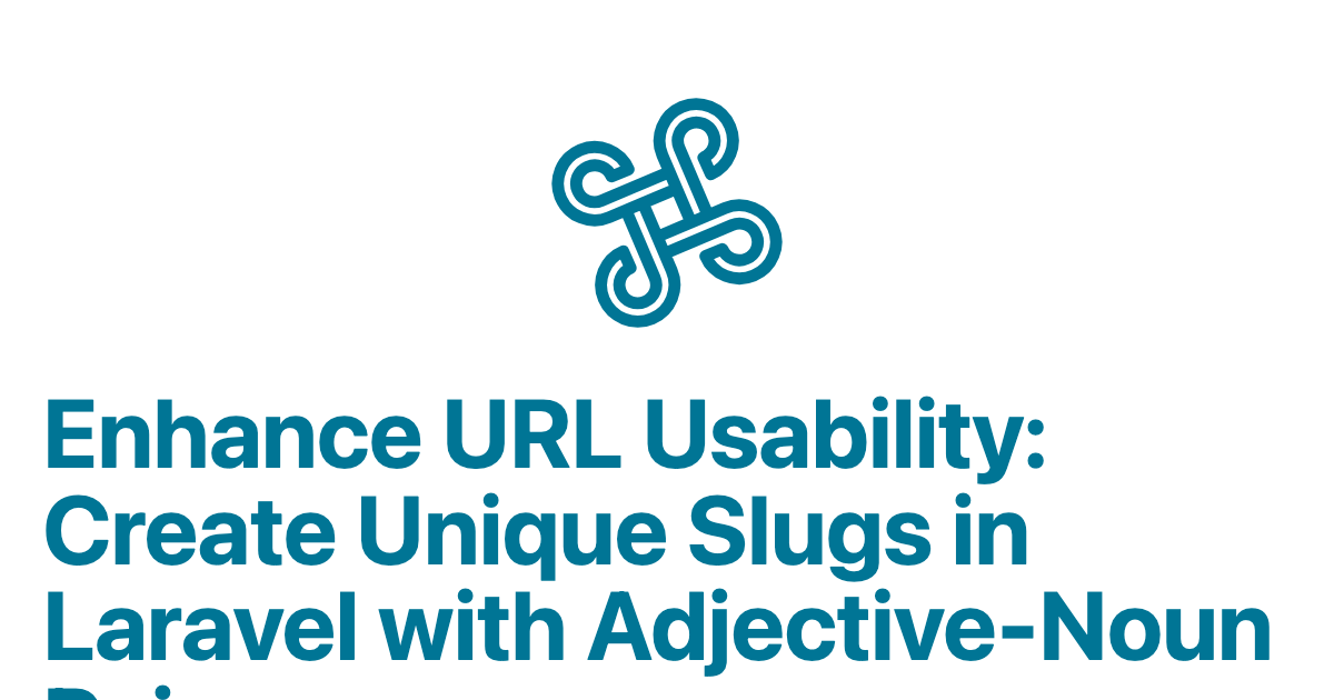 Generate Unique Memorable Slugs in Laravel with Adjective-Noun Combos
