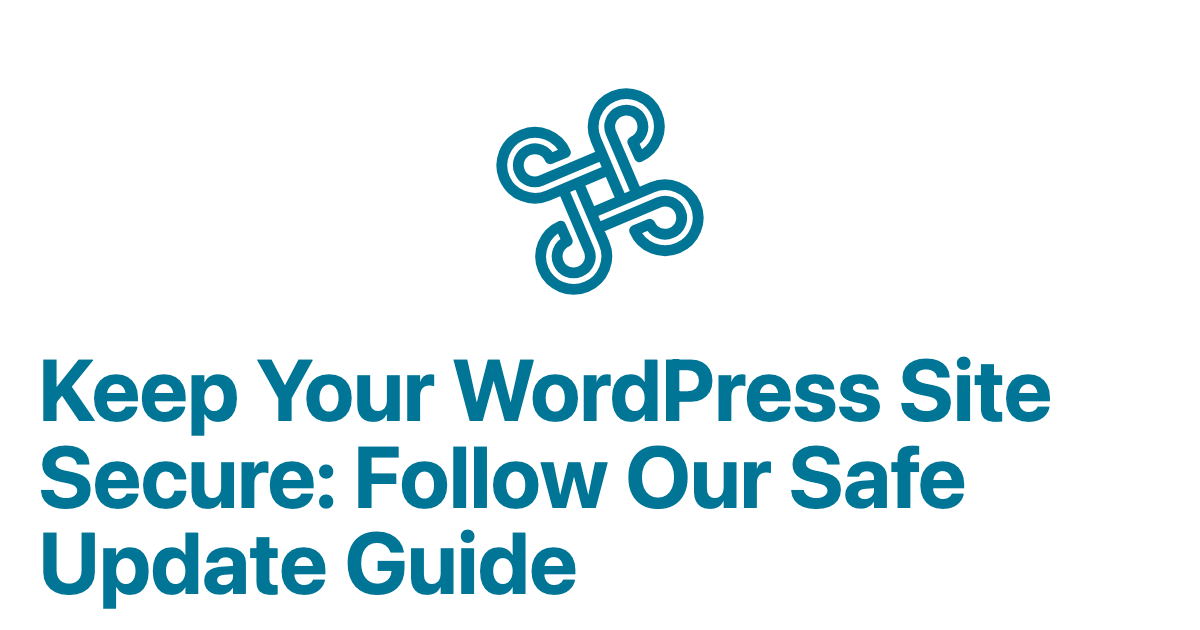 Safely Update Your Wordpress Site Step By Step Guide