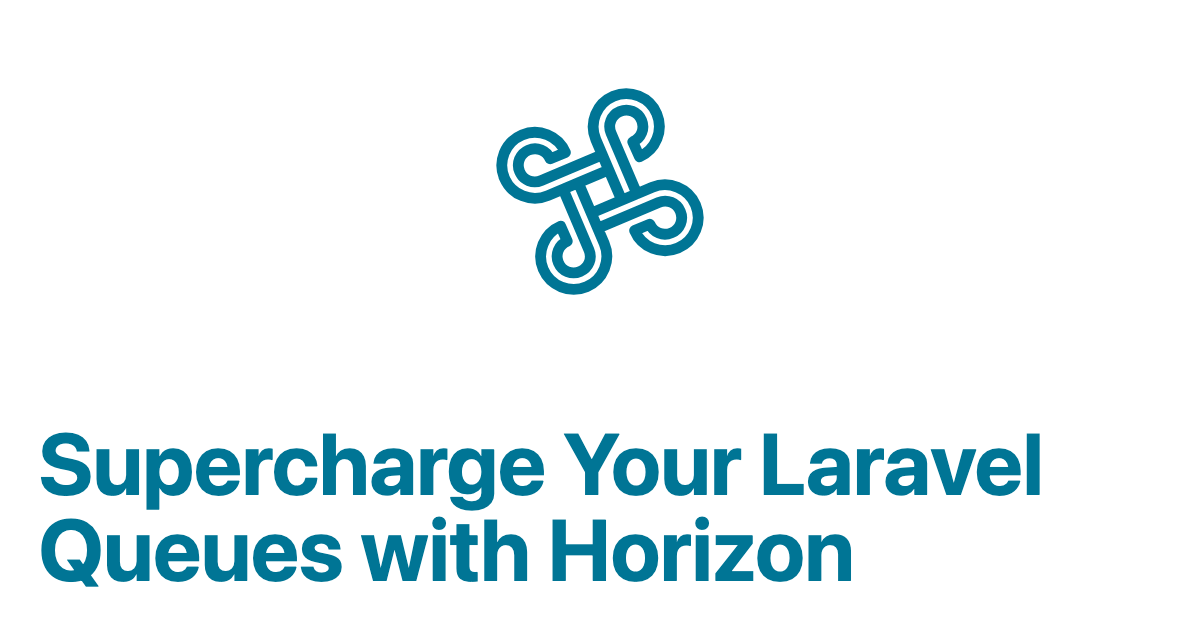 Laravel Horizon: Mastering Queue Management in Laravel