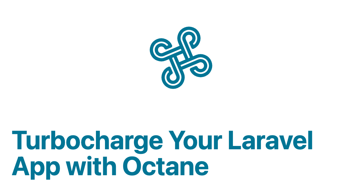 Laravel Octane: Supercharge Your App's Performance