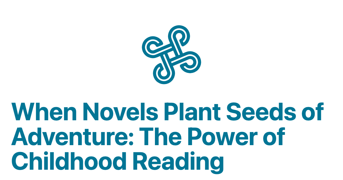 Childhood Reading's Lasting Impact: Insights from Robin McKinley's Quote