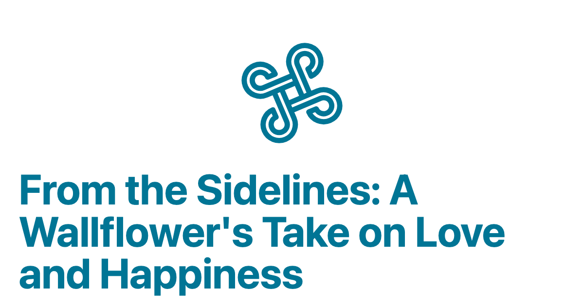 The Wallflower's Wisdom: Love and Happiness in High School Halls